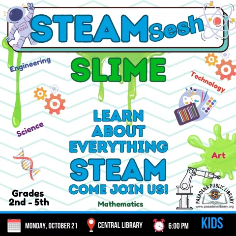 CENTRAL: STEAM Sesh: Slime | Pasadena Public Library