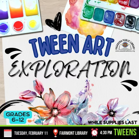 FAIRMONT: Teen Art Exploration | Pasadena Public Library