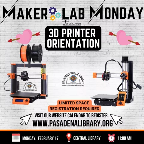 CENTRAL: Maker Lab Monday - 3D Printer Orientation (RR) | Pasadena Public Library