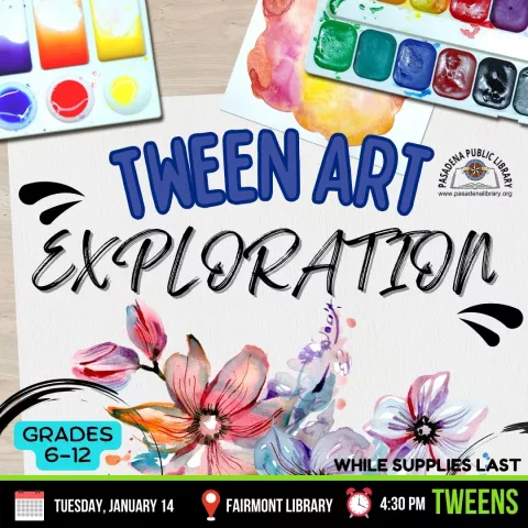 FAIRMONT: Tween Art Exploration | Pasadena Public Library