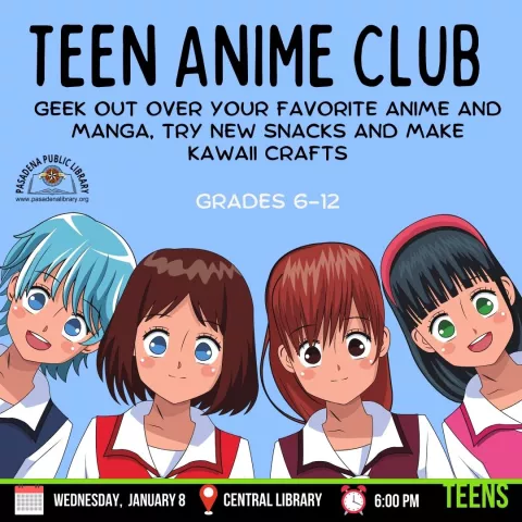 CENTRAL: Teen Anime Club | Pasadena Public Library