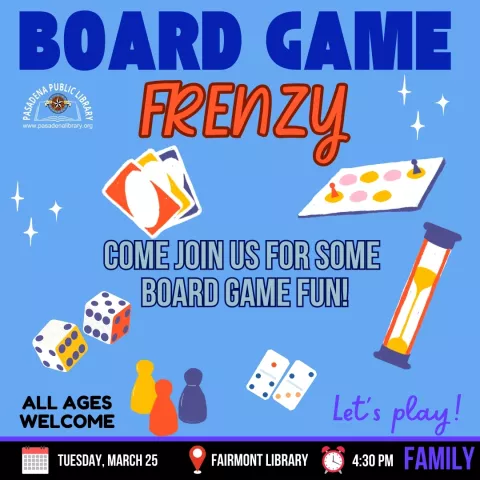 FAIRMONT: Board Game Frenzy | Pasadena Public Library